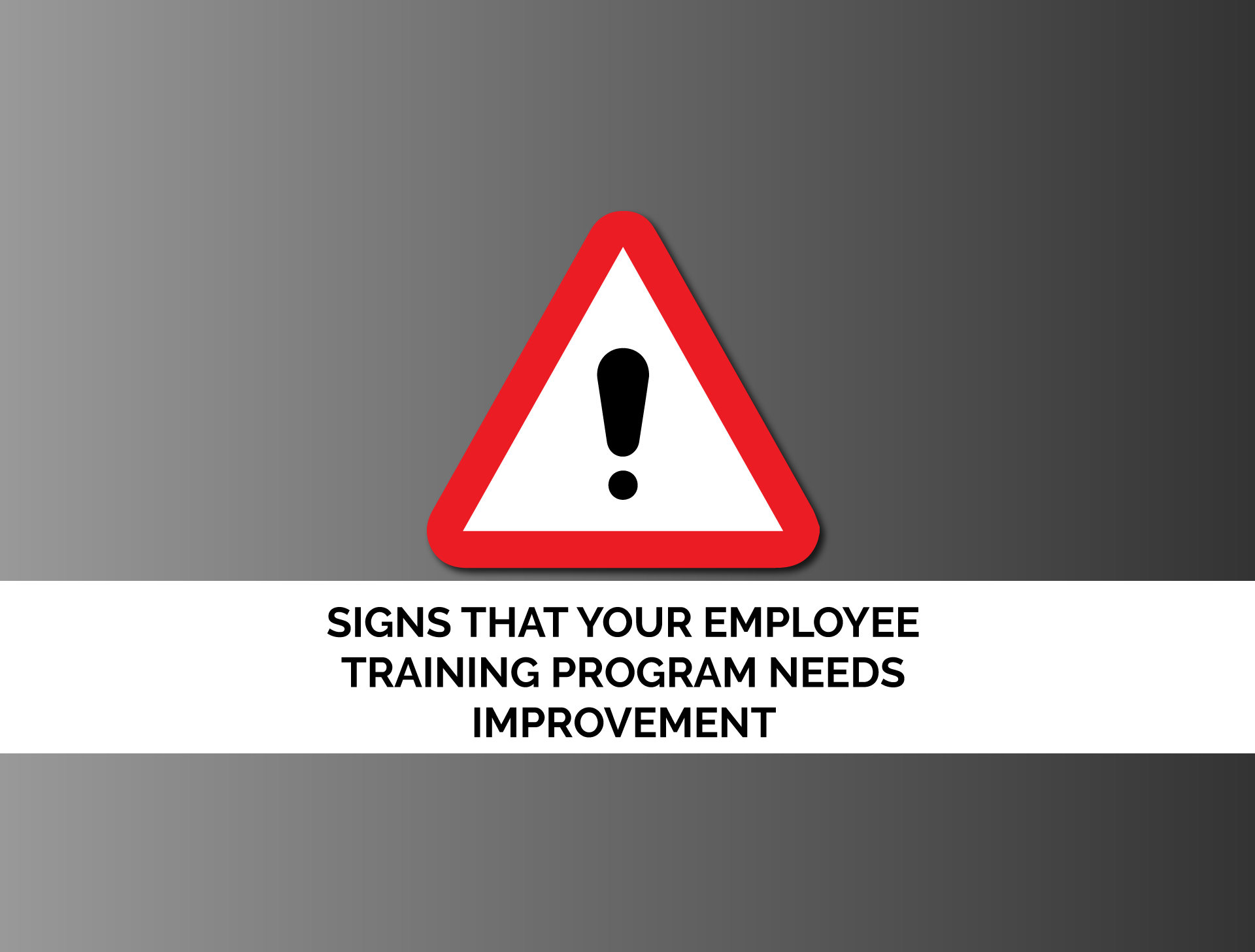 Signs That Your Employee Training Program Needs Improvement